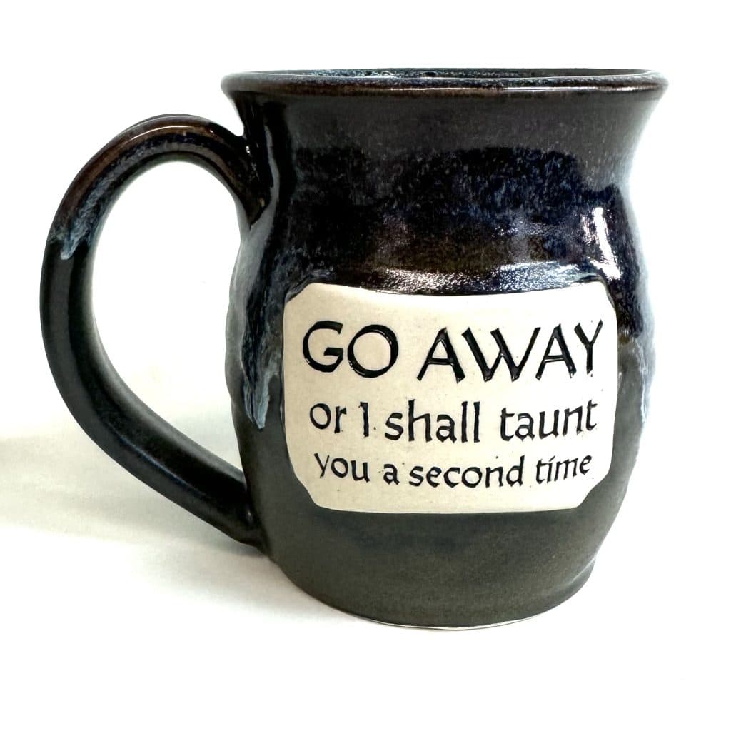 Monty Python - Go Away - 20 oz. Mug | Pawley Studios Handmade Ceramics